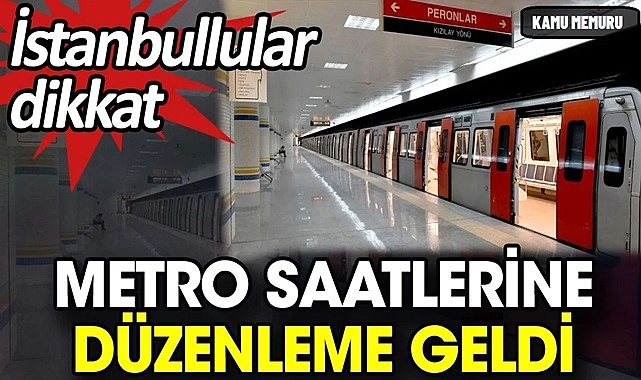 FLAŞ HABER: İstanbul'da Metro Saatlerine Düzenleme Geldi! - En Son ...