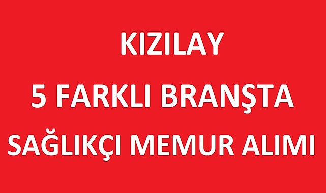 Kızılay Personel Alımı: Ekim 2024 Güncel İlanlar ve Başvuru Şartları ...